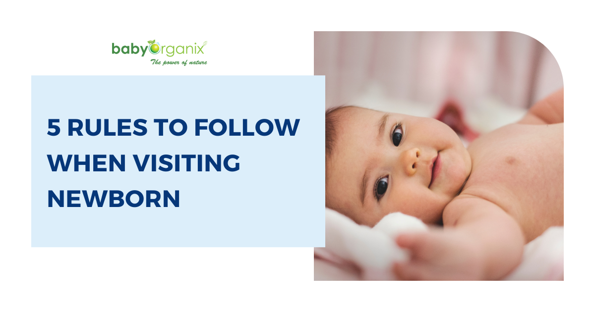 BabyOrganix | 5 Rules to Follow When Visiting Newborn
