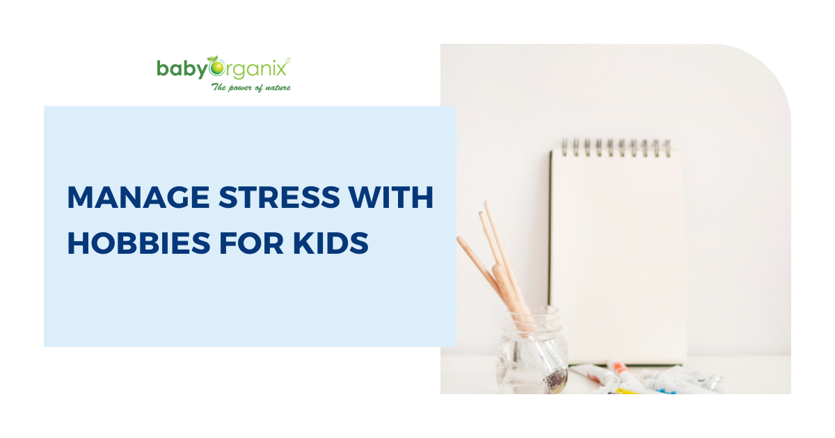 Manage Stress With Hobbies for Kids